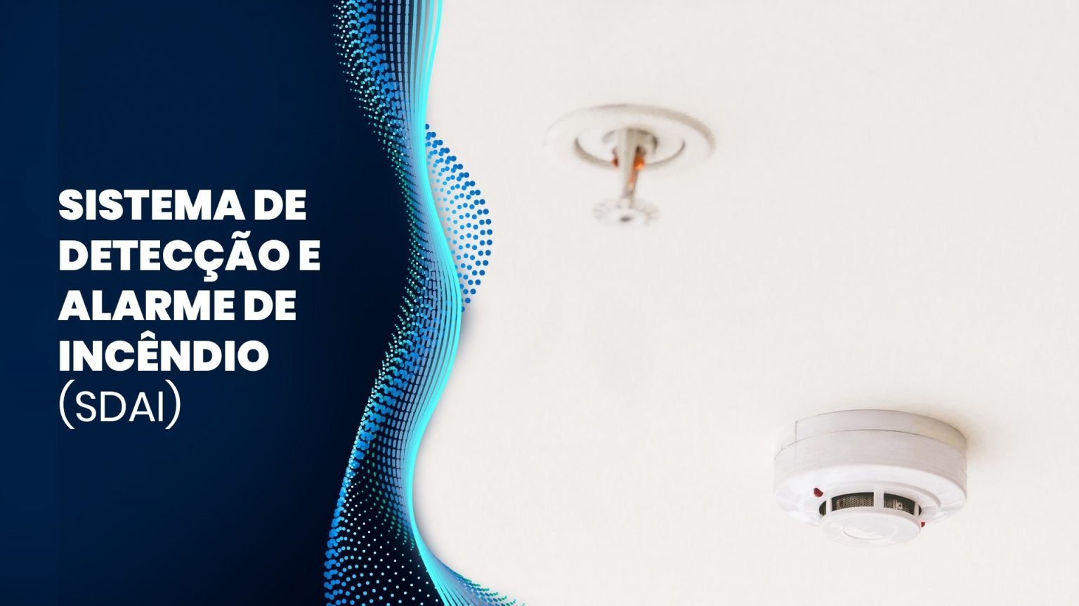 Sistema de Detecção e Alarme de Incêndio (SDAI) - Macrotec